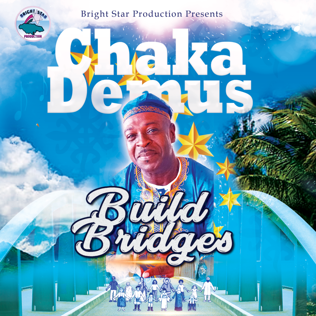 Chaka Demus | Build Bridges | Reggae Tastemaker